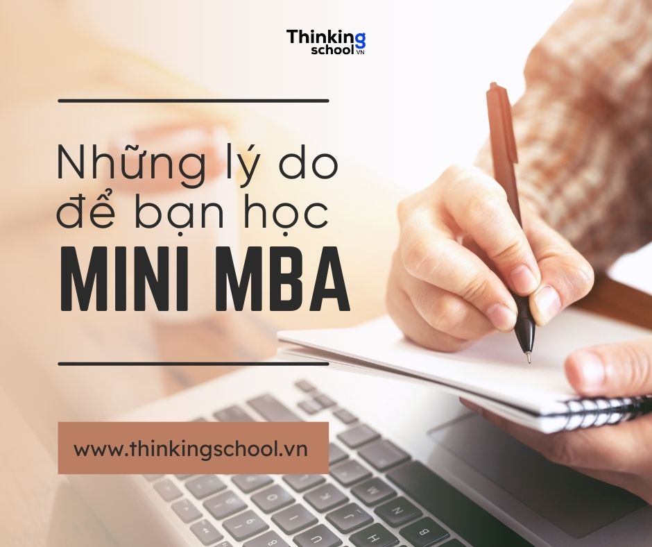 Top 5 lý do nên học Mini MBA để thăng tiến trong sự nghiệp